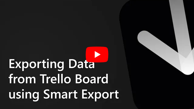 Trello Power-Up | Smart Export (Excel, CSV, more)